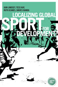 Localizing global sport for development | 9781526105004 | VitalSource