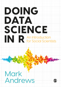 Doing Data Science in R 1st edition | 9781526486776, 9781529752700 ...