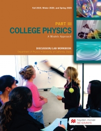 College Physics Part III: A Models Approach Discussion/Lab Workbook ...