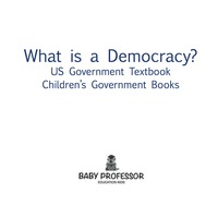 What is a Democracy? US Government Textbook | Children's Government ...