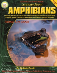 Learning About Amphibians, Grades 4 - 8 | 9781580371889, 9781580378970 ...