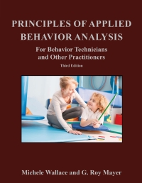 Principles of Applied Behavior Analysis for Behavior Technicians and ...