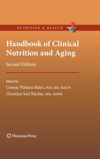 Handbook of Clinical Nutrition and Aging 2nd edition | 9781603273848 ...
