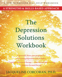 The Depression Solutions Workbook | 9781572245785, 9781608825745 ...