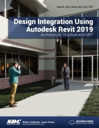 Design Integration Using Autodesk Revit 2019 10th edition | 9781630571795, 9781630564308 ...