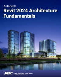Autodesk Revit 2024 Architecture Fundamentals 13th edition | 9781630575922, 9781630568368 ...