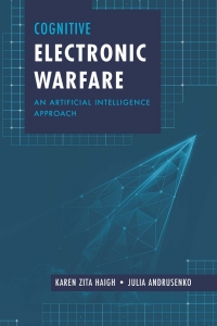 Cognitive Electronic Warfare: An Artificial Intelligence Approach 1st ...