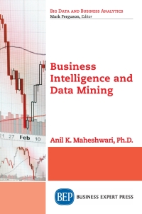 Business Intelligence and Data Mining | 9781631571206, 9781631571213 ...