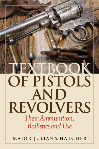 Textbook of Pistols and Revolvers | 9781629145198, 9781632201492 ...