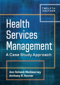 Health Services Management: A Case Study Approach 12th edition ...