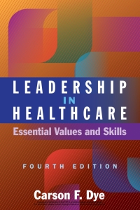 Leadership in Healthcare: Essential Values and Skills 4th edition ...