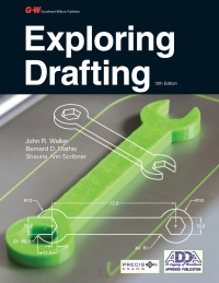 Exploring Drafting 12th edition | 9781631262654, 9781645648437 ...