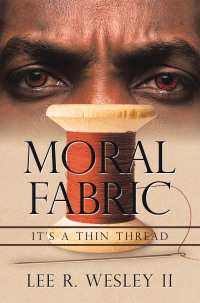 Moral Fabric | 9781664119710, 9781664119970 | VitalSource
