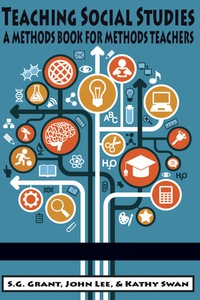 Teaching Social Studies: A Methods Book for Methods Teachers ...