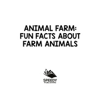 Animal Farm: Fun Facts About Farm Animals | 9781682801208 ...
