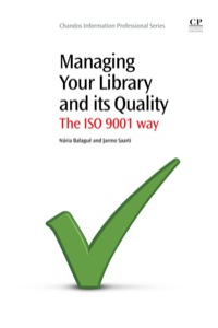 Managing Your Library And Its Quality: The Iso 9001 Way | 9781843346548 ...