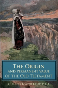 The Origin and Permanent Value of the Old Testament 1st edition ...
