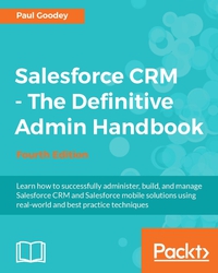Salesforce CRM - The Definitive Admin Handbook - Fourth Edition 4th ...