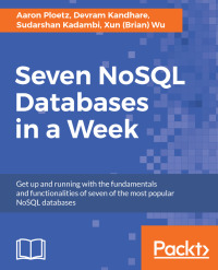 Seven NoSQL Databases in a Week 1st edition | 9781787288867 ...