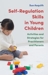 Self-Regulation Skills in Young Children | 9781787751965, 9781787751972 ...