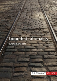 Bounded Rationality 1st edition | 9781788212588, 9781788212595 ...