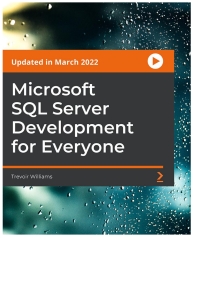 Microsoft SQL Server Development for Everyone 1st edition | 9781801078559, 9781801078559 ...