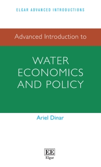 Advanced Introduction to Water Economics and Policy 1st edition ...