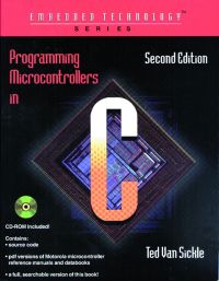 Programming Microcontrollers in C 2nd edition | 9781878707574 ...