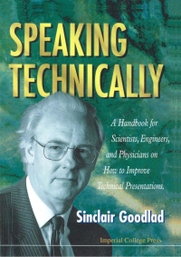 Speaking Technically:A Handbook for Scientists, Engineers and ...