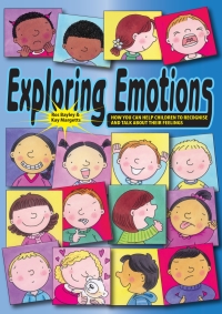 Exploring Emotions: How you can help children to recognise and talk ...