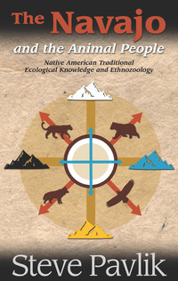 Navajo and the Animal People: Native American Traditional Ecological ...