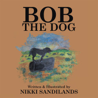 Bob The Dog | 9781982298104, 9781982298098 | VitalSource