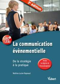 Communication événementielle - De la stratégie à la pratique ...