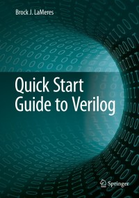 Quick Start Guide to Verilog | 9783030105518, 9783030105525 | VitalSource