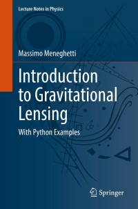 Introduction to Gravitational Lensing | 9783030735814, 9783030735821 ...