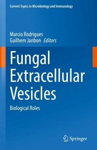 Fungal Extracellular Vesicles | 9783030833909, 9783030833916 | VitalSource