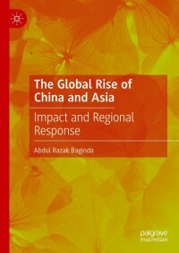 The Global Rise of China and Asia 2nd edition | 9783030918057 ...