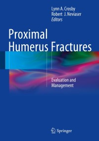 Proximal Humerus Fractures | 9783319089508, 9783319089515 | VitalSource