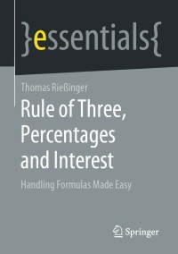 Rule of Three, Percentages and Interest | 9783658327224, 9783658327231 ...