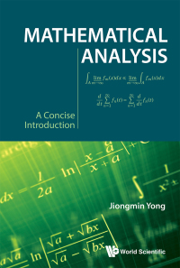 MATHEMATICAL ANALYSIS: A CONCISE INTRODUCTION | 9789811221637, 9789811221651 | VitalSource