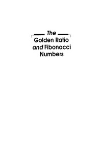 GOLDEN RATIO & FIBONACCI NUMBERS,THE | 9789810232641, 9789812386304 ...