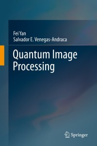 Quantum Image Processing | 9789813293304, 9789813293311 | VitalSource