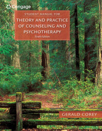 Student Manual for Corey's Theory and Practice of Counseling and ...