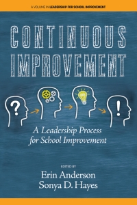 Continuous Improvement: A Leadership Process for School Improvement ...