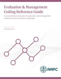 Evaluation and Management Coding Reference Guide Ed. 2 | 9781646312528, A22VBO0011 | VitalSource